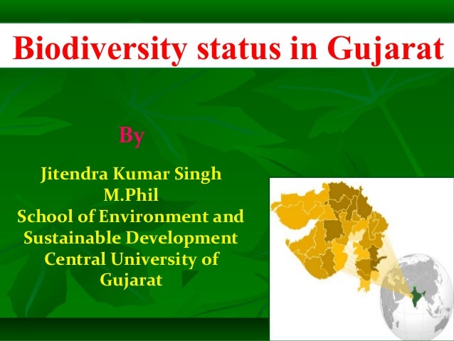 Biodiversity status in gujarat by jitendra kumar singh Biodiversity status in gujarat by jitendra kumar singh