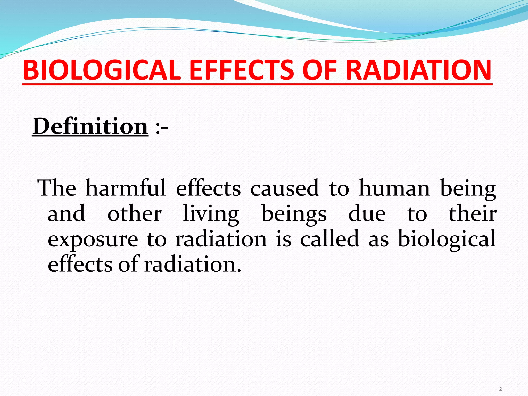 Biological effects of radiation | PPTX