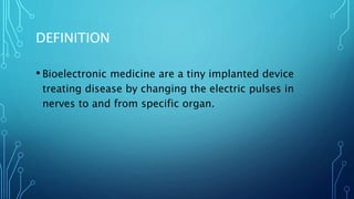 Bioelectronic medicine | PPTX