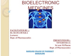 Bioelectronic Medicines, introduction, principle, applications | PPTX