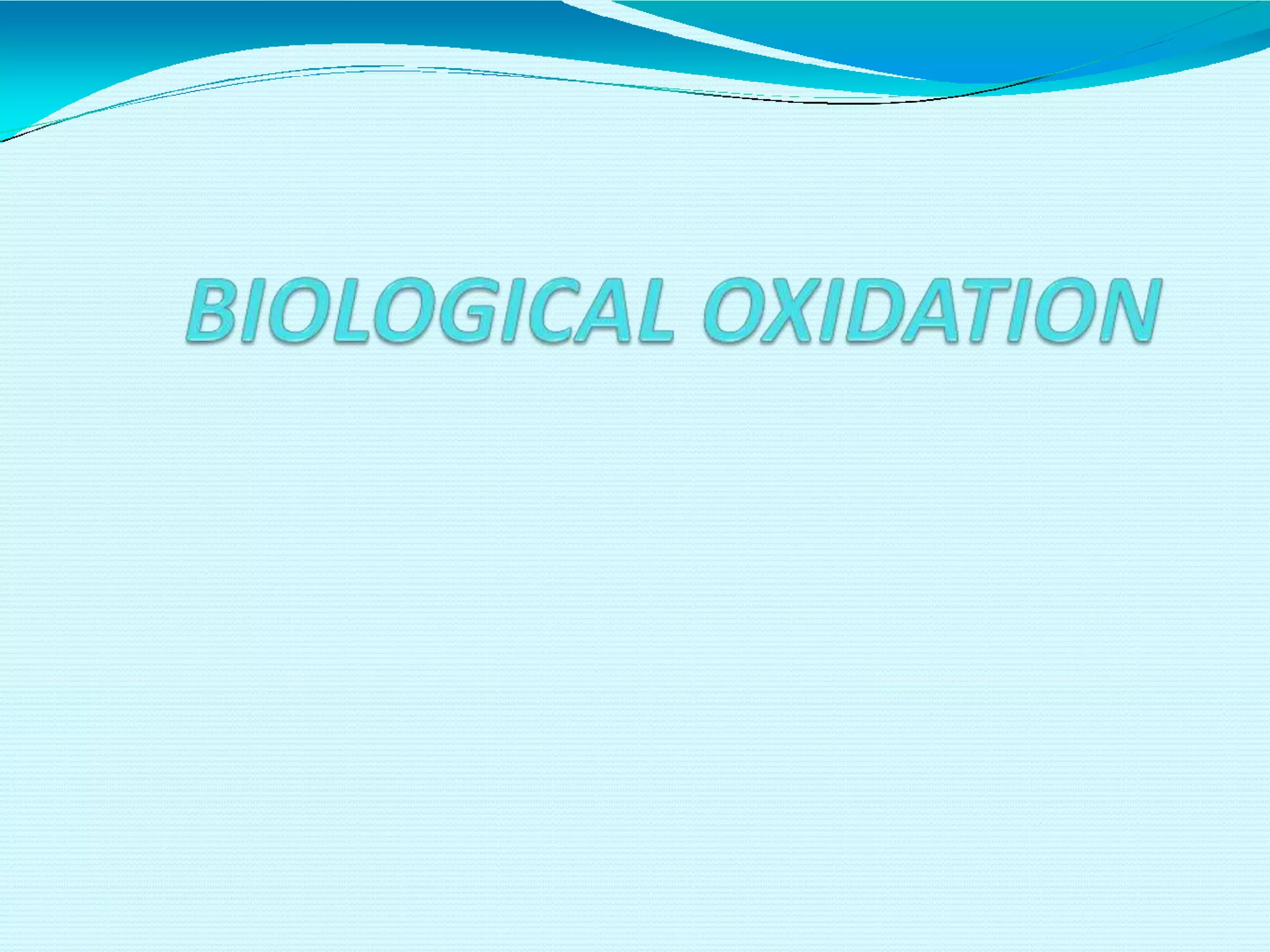 Bioenergetics biological oxidation | PPTX