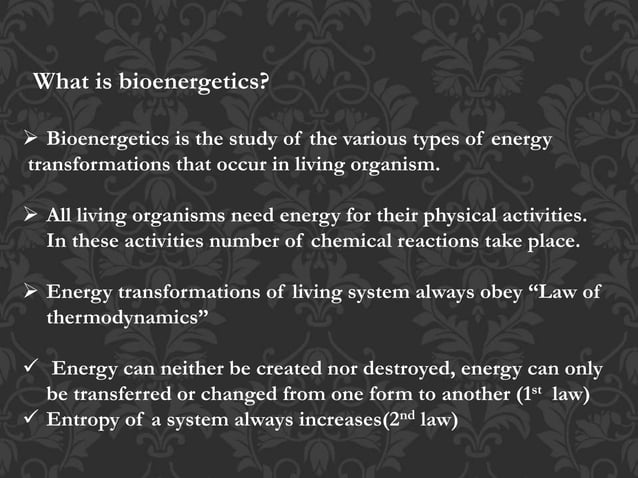 Bio energetics of metabolism | PPTX