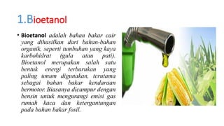 BIOENERGI BIOMASSA BIOETANOL BIODIESEL.pptx