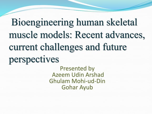 Bioengineering Human skeletal muscle.pptx