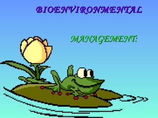 Bioenvironmental | PPT