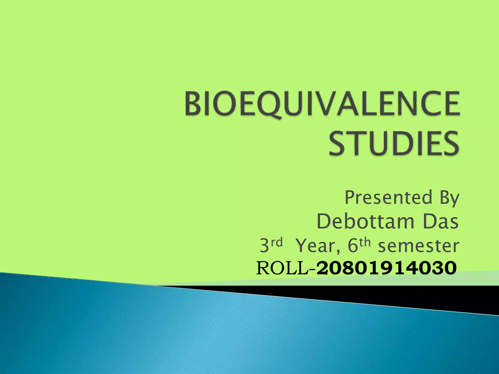 Bioequivalence studies | PPTX