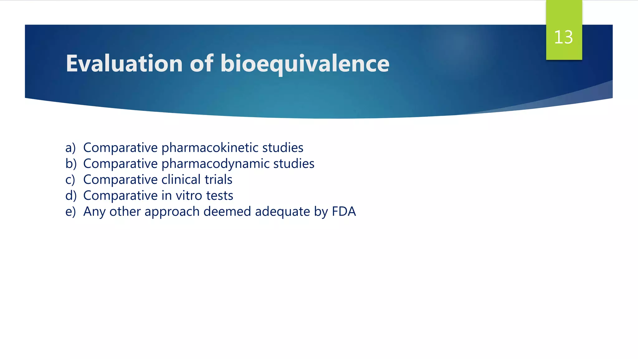 Bioequivalence studies ( Evaluation and Study design) | PPTX