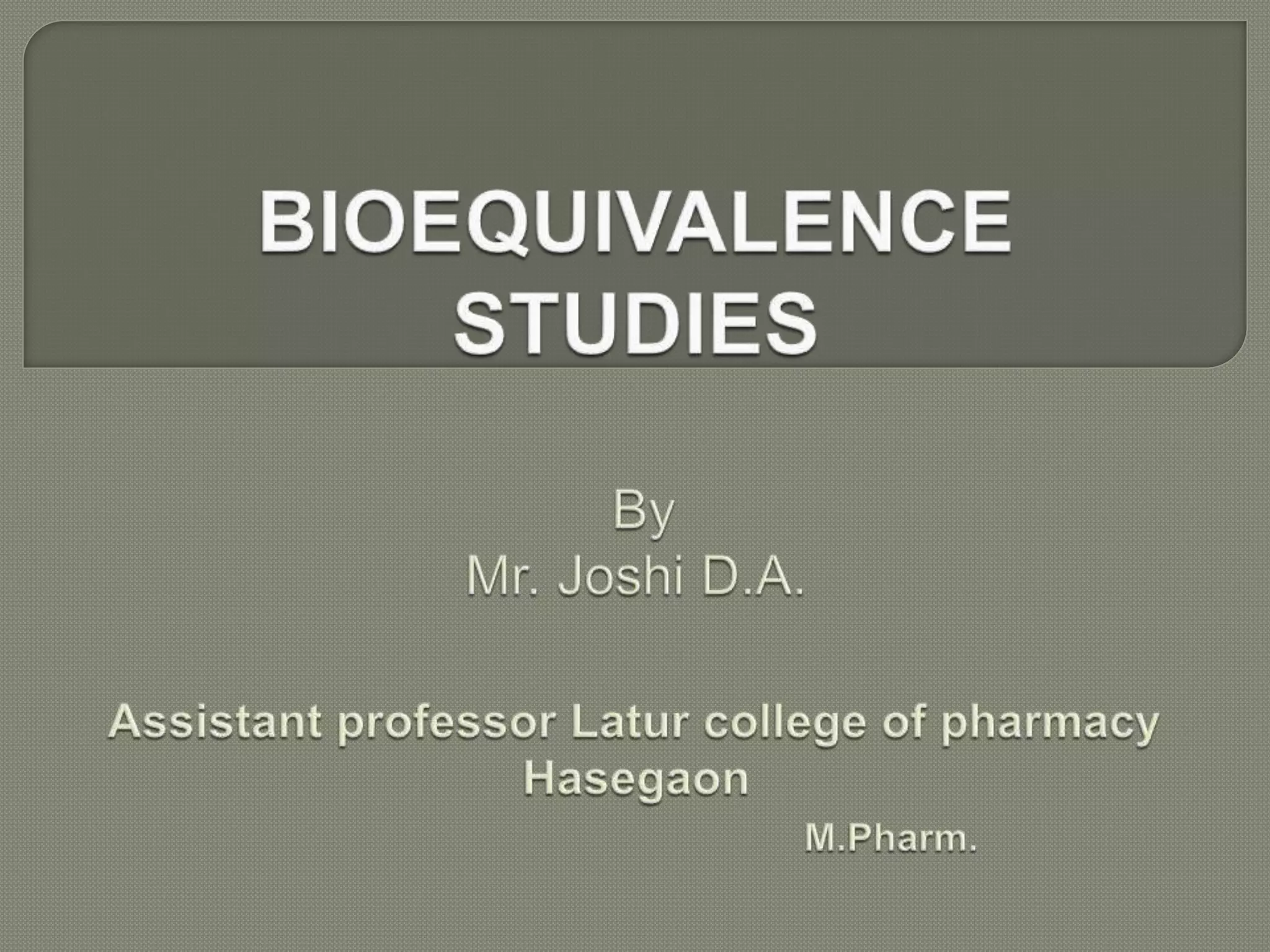 Bioequivalence stuides bioequivalance and its importance | PPT