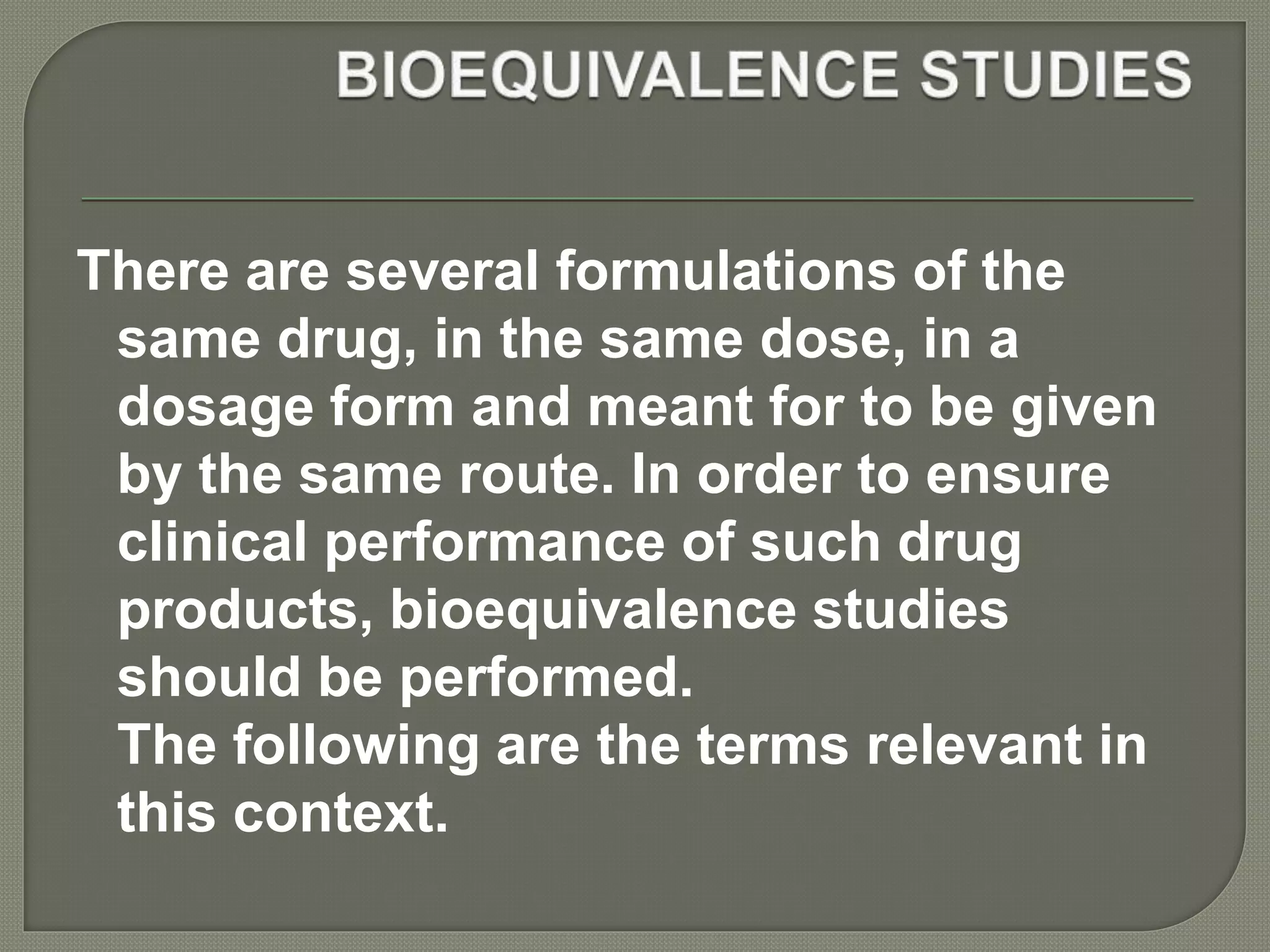 Bioequivalence stuides bioequivalance and its importance | PPT