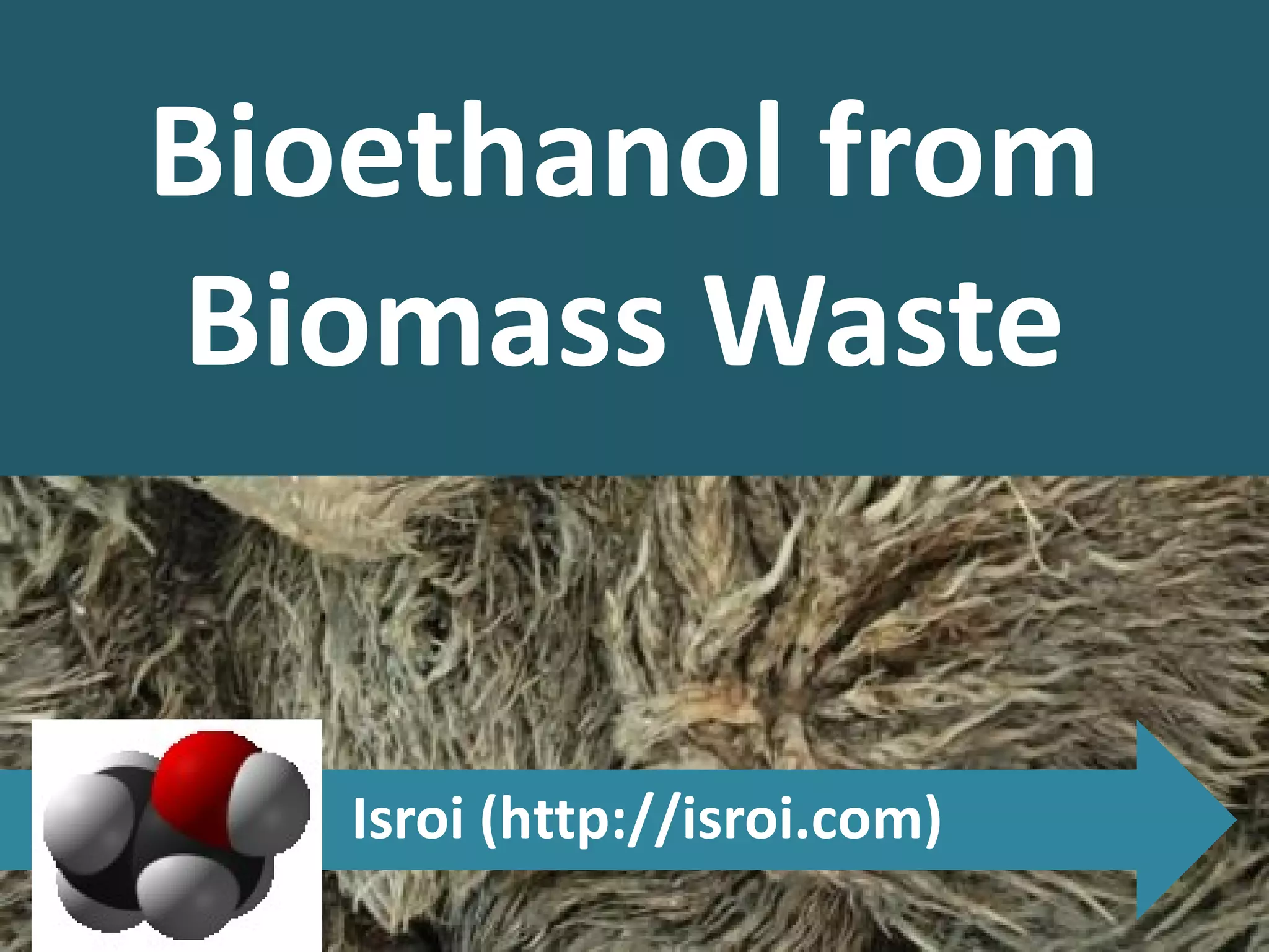 Bioethanol from biomass waste | PPT