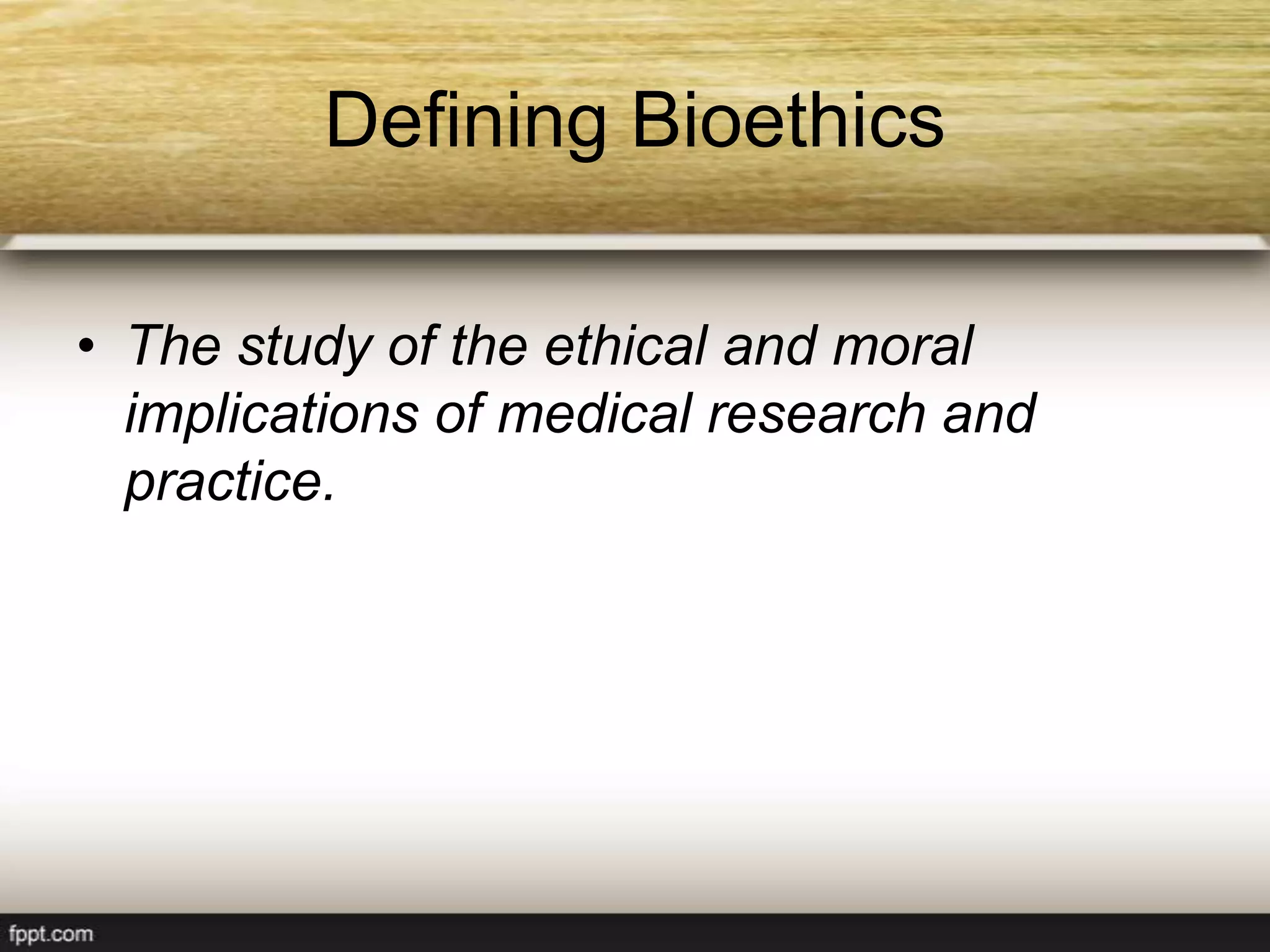 Bioethhics in research | PPTX