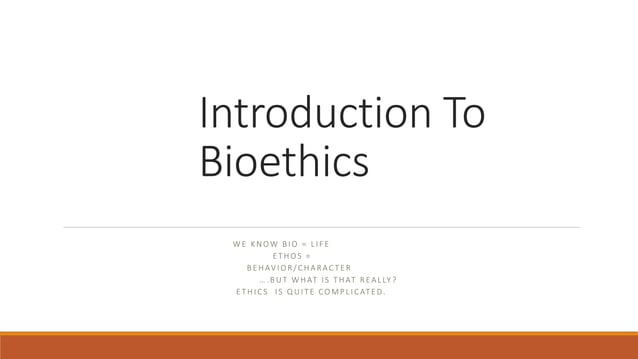 BIOETHICS.ppt | Genetics | Science
