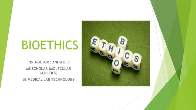 BIOETHICS. Which is used in daily routine life | PPT