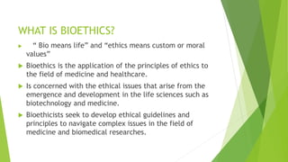 BIOETHICS. Which is used in daily routine life | PPT