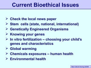 Bioethics, Stem Cells & Cloning | PPT
