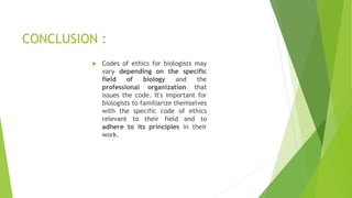 Codes of ethics for biologist By Anita bibi | PPT