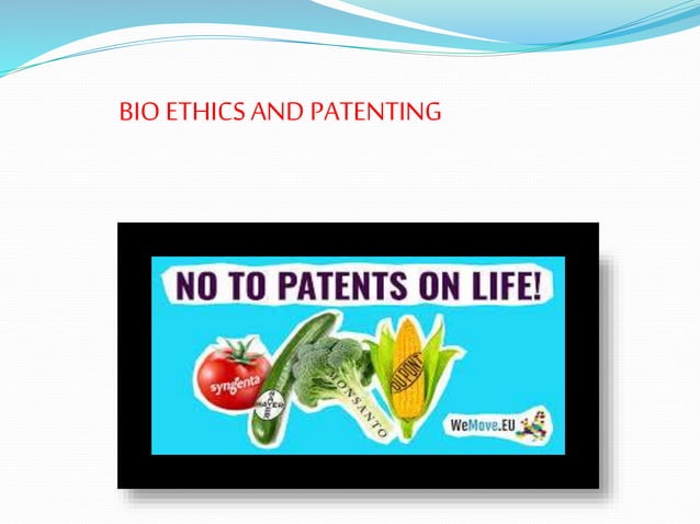 Bio-Ethics and Patenting | PPTX