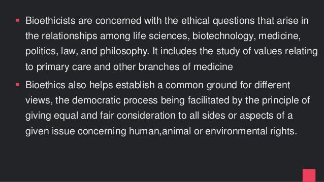 Bioethics