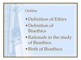 Bioethics defined | PPTX
