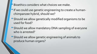 BIOETHICS AND GUIDELINES IN BIOTECHNOLOGY | PPTX