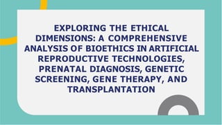 Introduction of Bioethics in healthcare industry | PPT