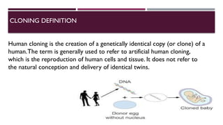 bioethics human cloning pros and cons ppt | PPTX