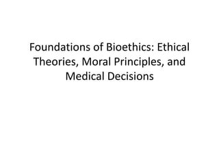 Bioethics ppt theoiries | PPTX