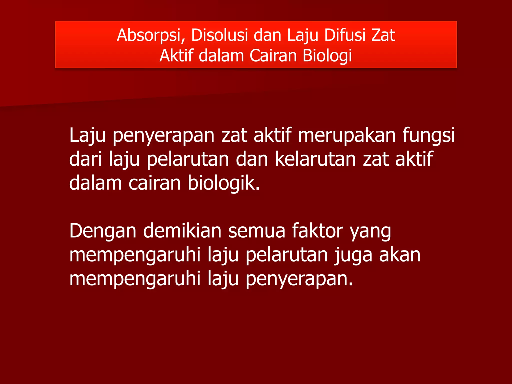 Faktor-Faktor yang Berpengaruh Terhadap Proses Pelepasan, Pelarutan dan ...