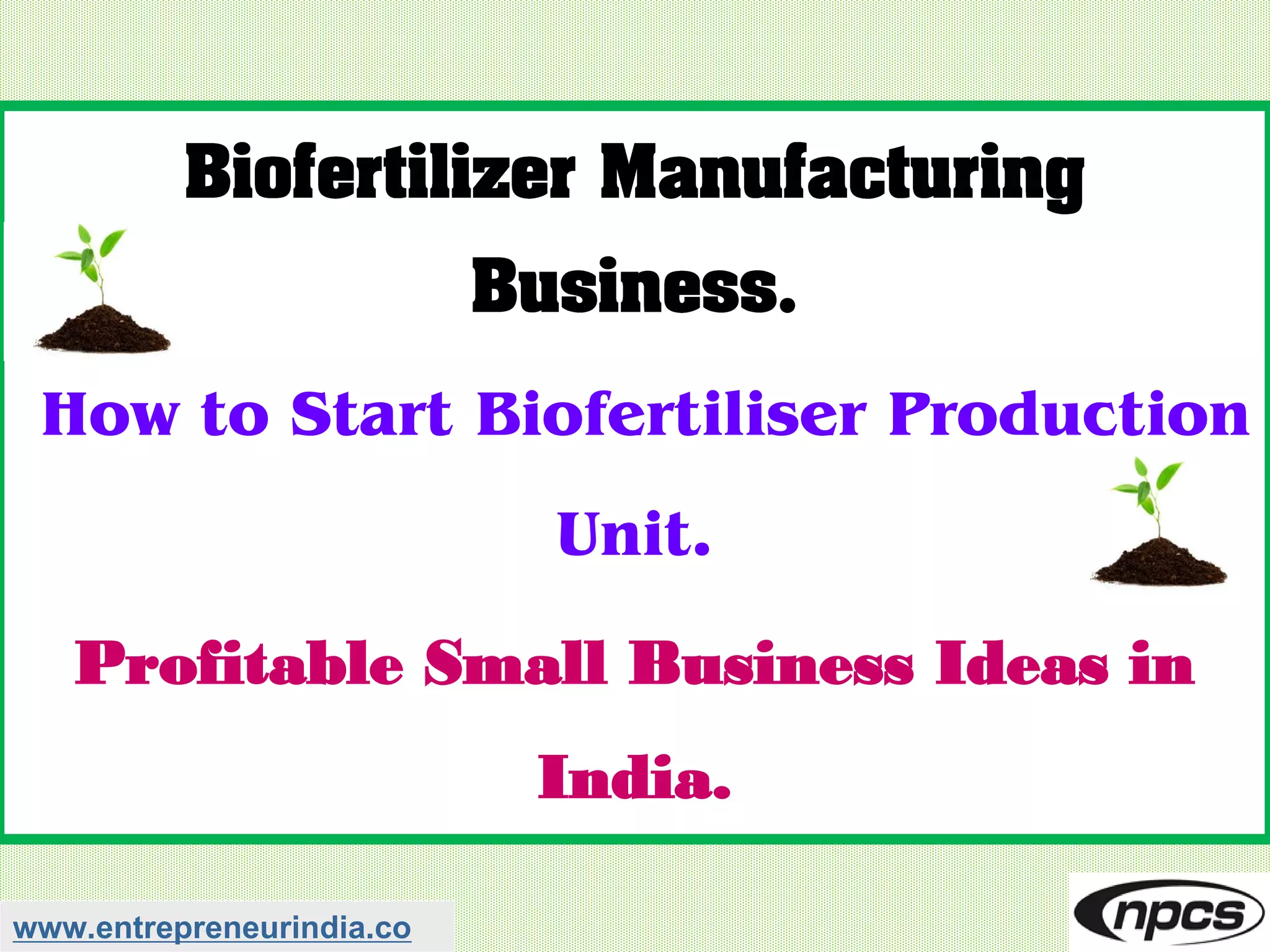 Biofertilizer Manufacturing Business. How to Start Biofertiliser ...