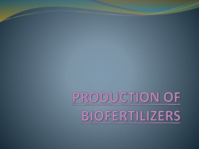 Biofertilizers | PPTX | Agriculture | Industries