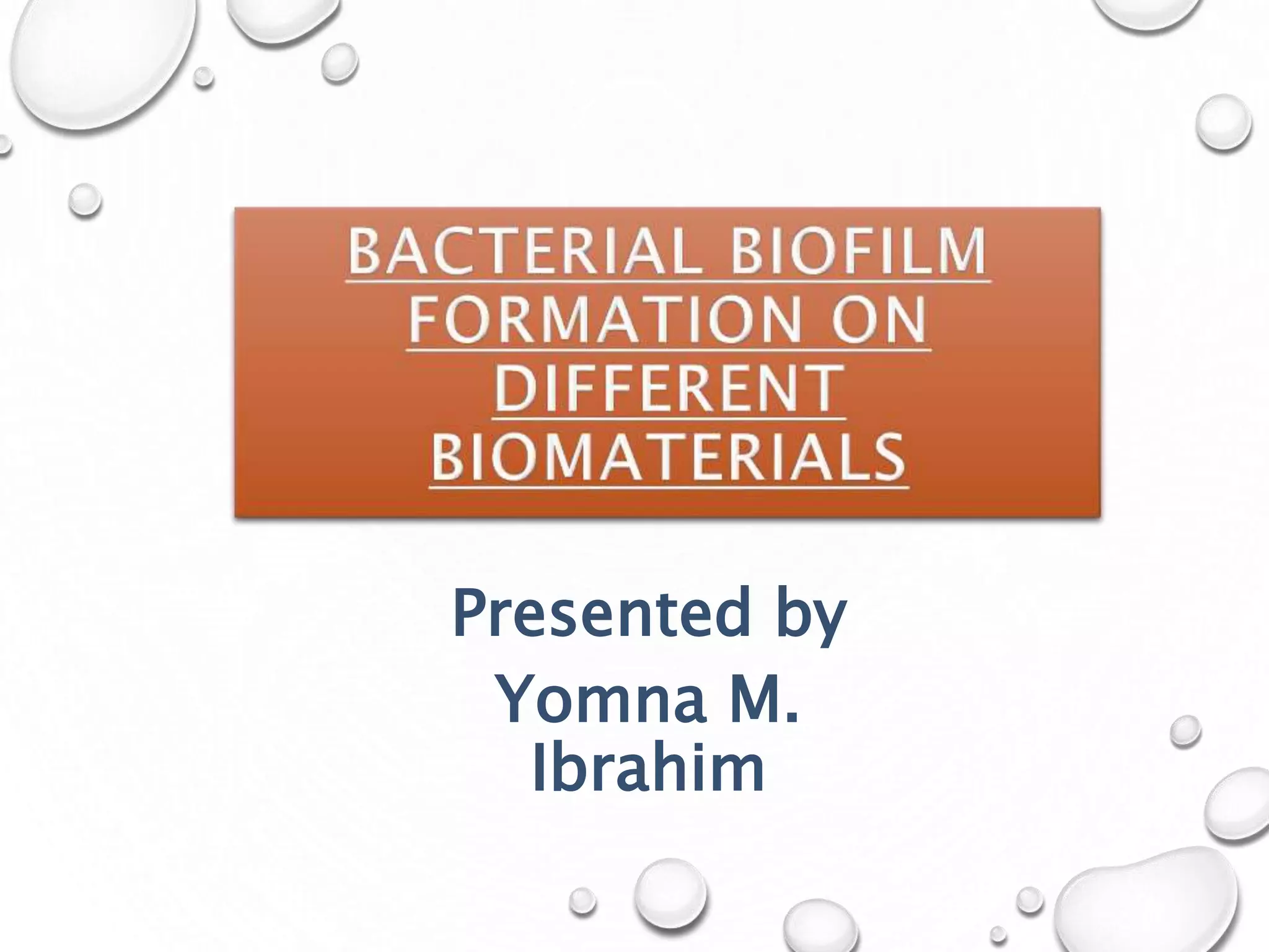 Bacterial Biofilm formation on different biomaterials | PPT