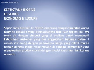 Biofive, septic tank biofive, bg series, lc series, bc series, tangki ...