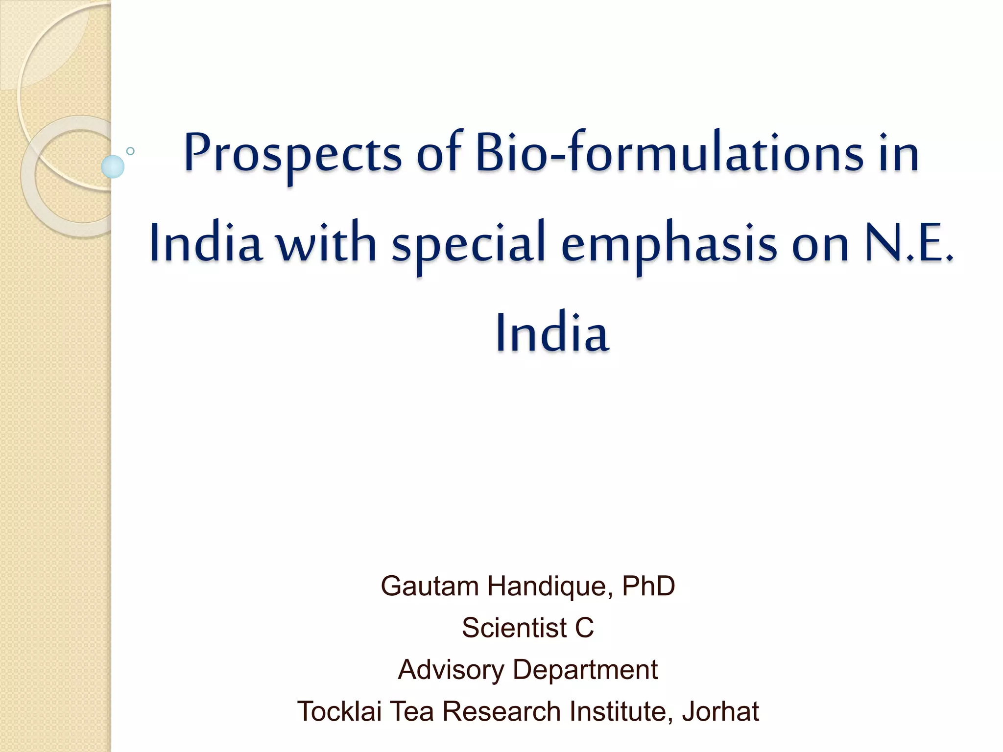 Prospects of Bio-formulations in India with special emphasis on N.E ...