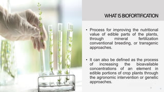 Biofortification and biofortified foods.pptx