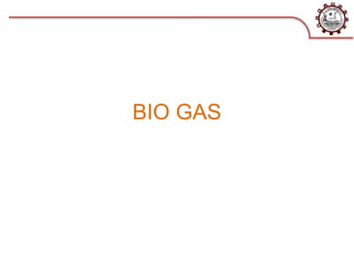 Bio gas.pptx biogas power generation,advantages, disadvantages and ...