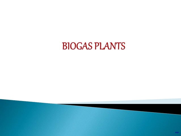 Biogas plant & types of bio gas plant | PPTX | Chemistry | Science