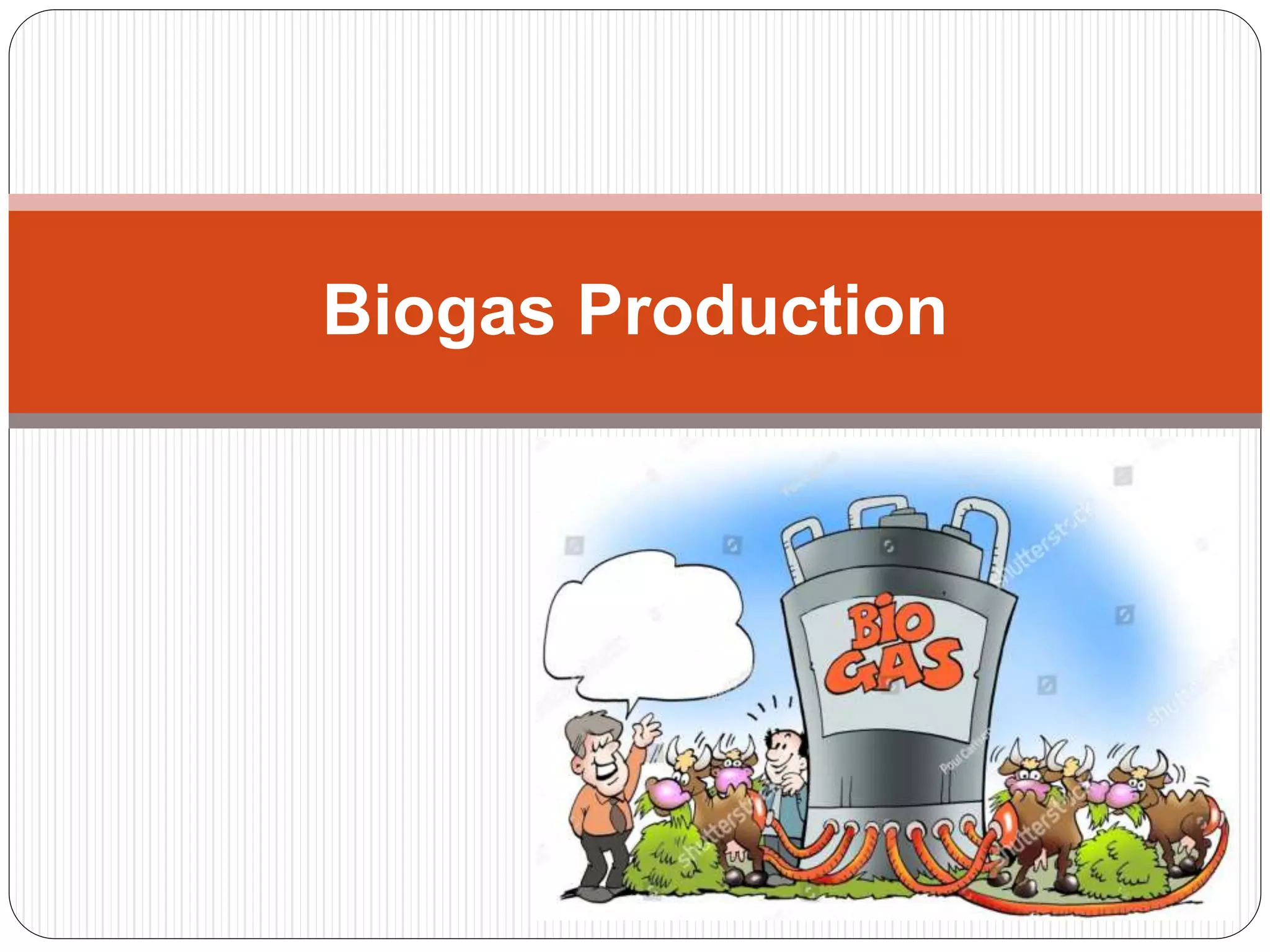 Production of Biogas | PPTX