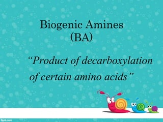 Biogenic amines | PPTX