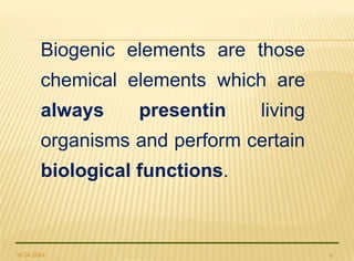 Biogenic elements.ppt about biogenesity and biogenetic elements | PPT