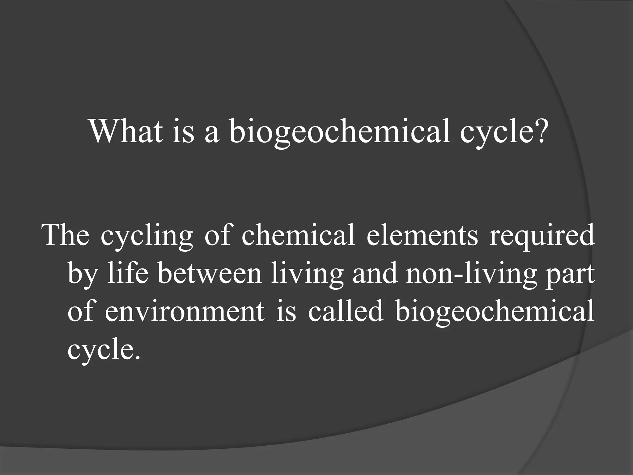 Biogeochemical cycle; Introduction and description | PPT