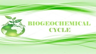 ENVIRONMENTAL SCIENCE - BIOGEOCHEMICAL CYCLE.pptx
