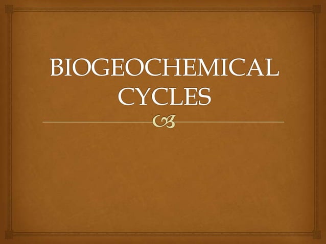 Biogeochemical cycles | PPTX