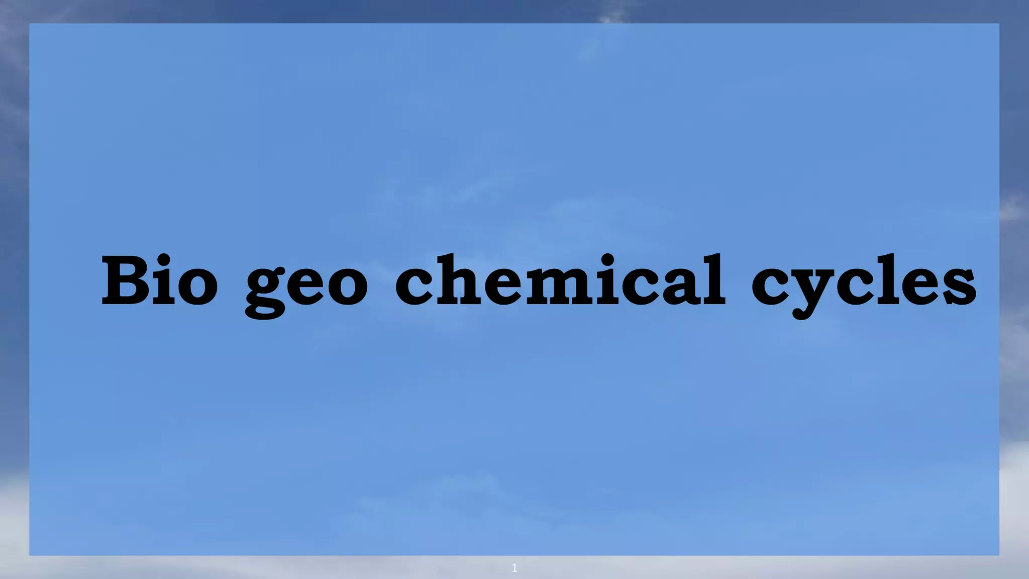 Bio geo chemical cycles.pptx