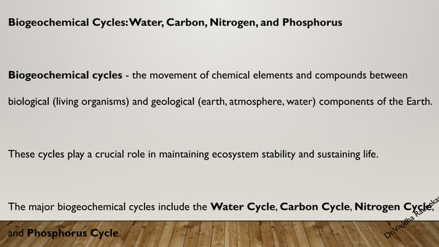 Biogeochemical cyclesWater Cycle, Carbon Cycle, Nitrogen Cycle, and ...