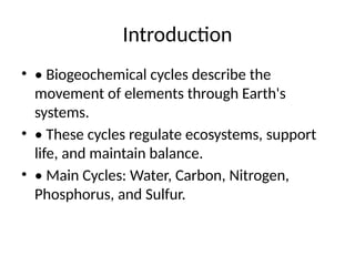Biogeochemical cycles refer to the natural processes that recycle ...