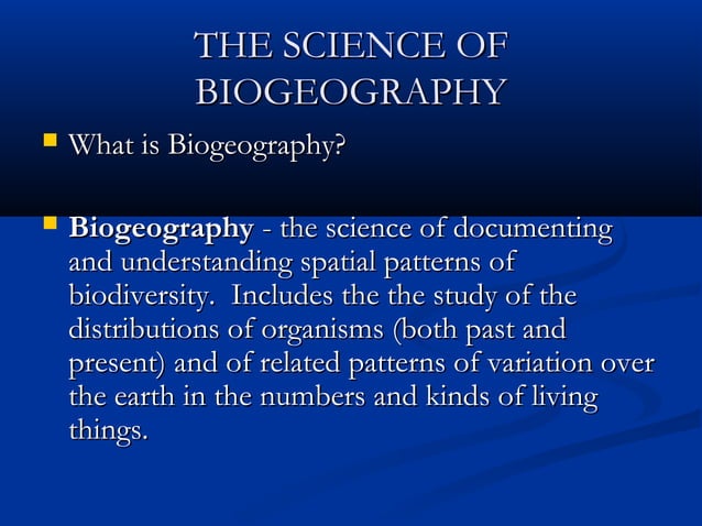 Biogeo lec 1 the science of biogeography | PPT