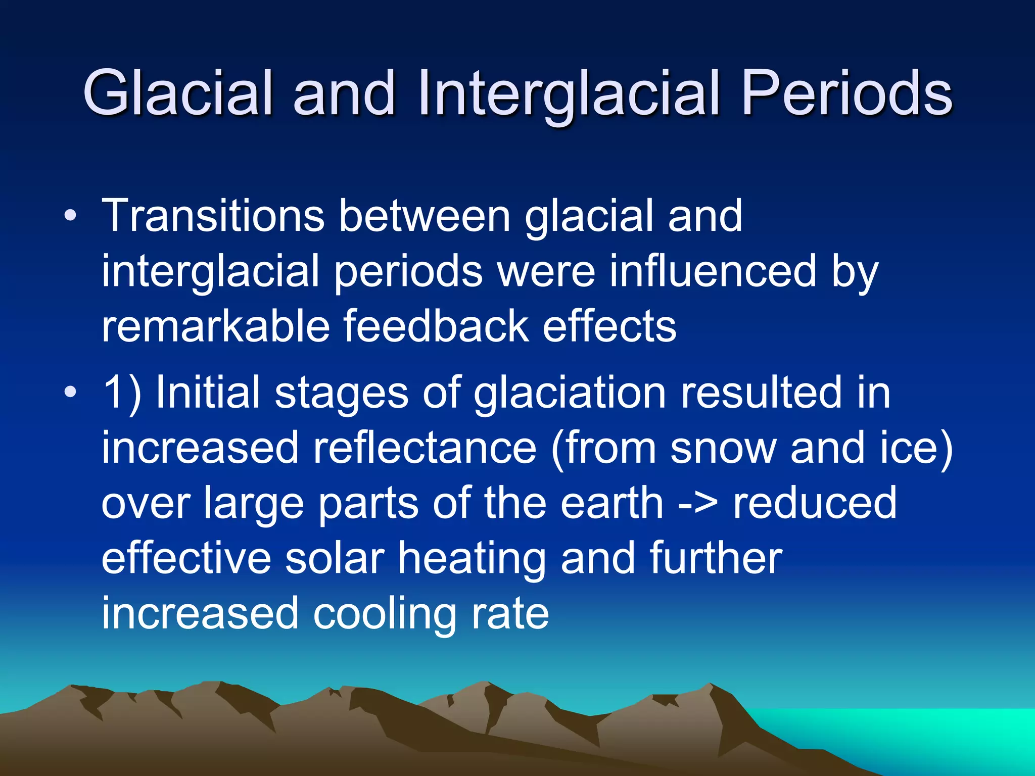 Biogeo lec 7 glaciation and the pleistocene | PPT