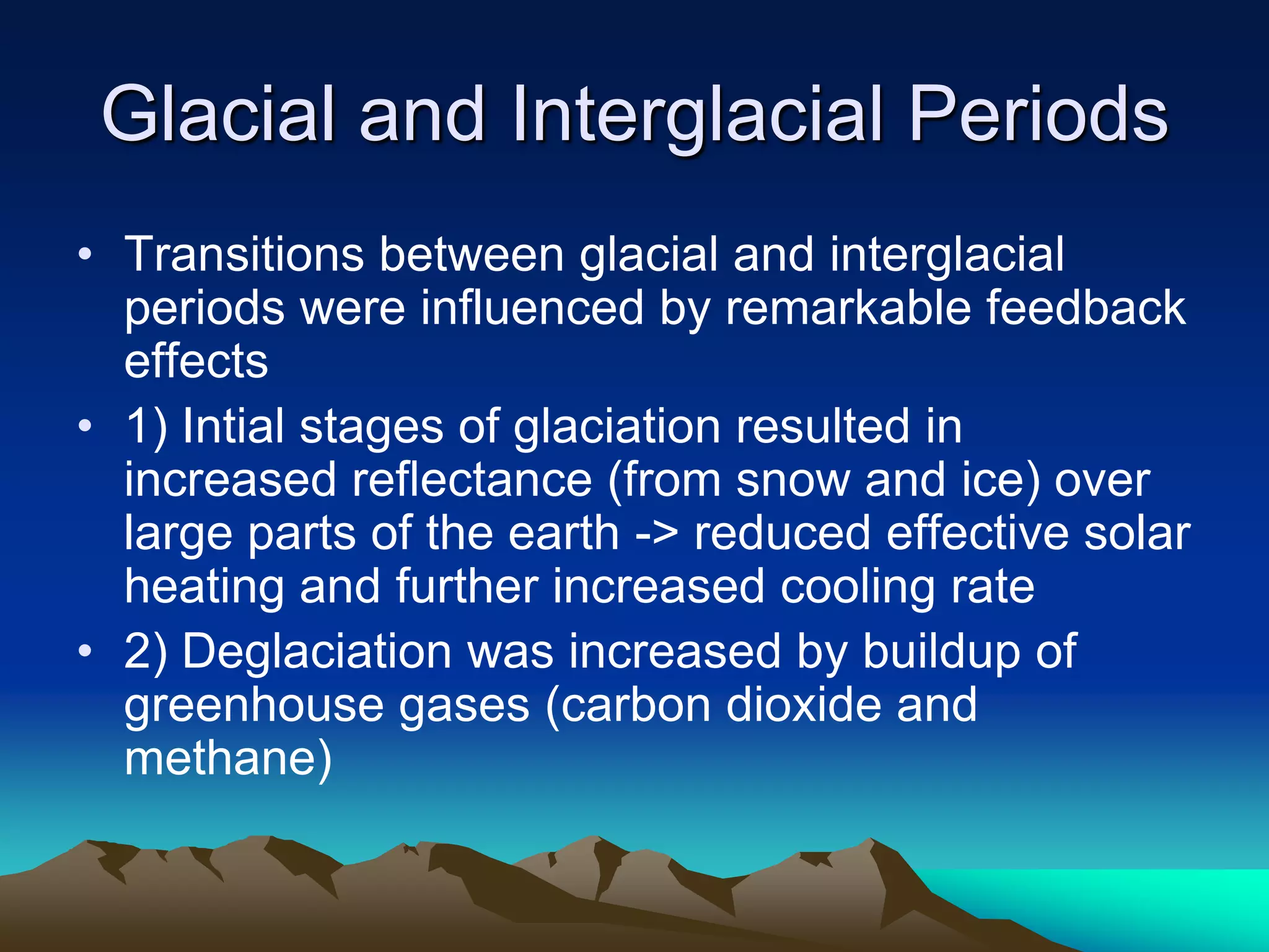 Biogeo lec 7 glaciation and the pleistocene | PPT