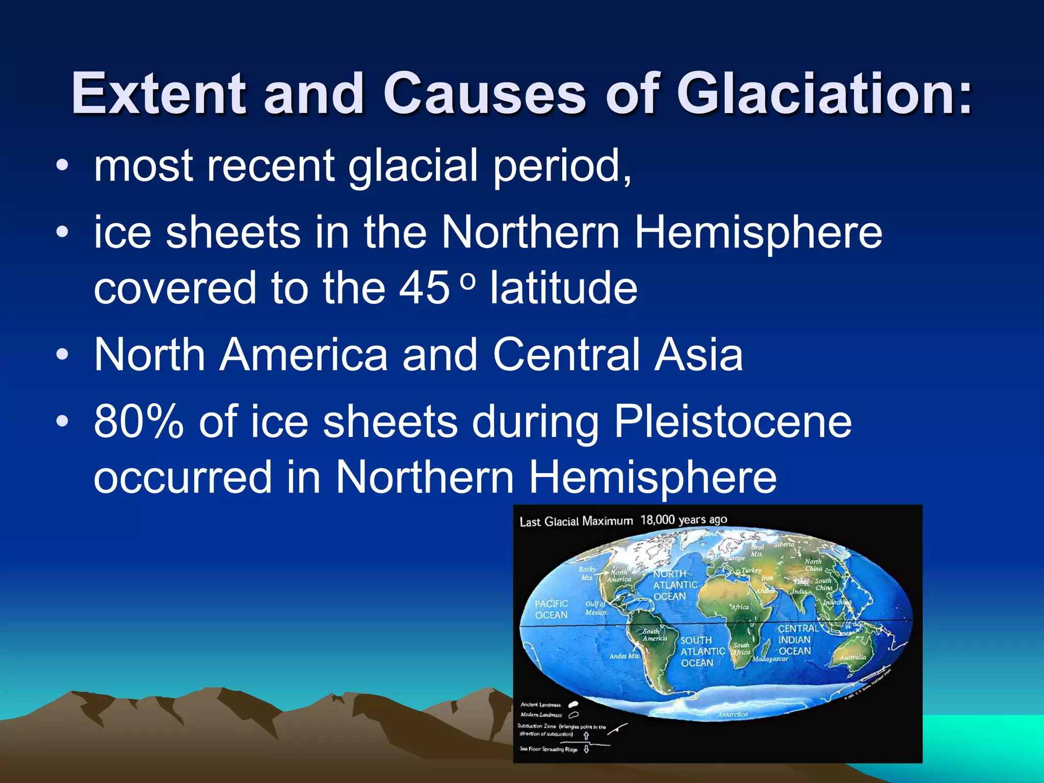 Biogeo lec 7 glaciation and the pleistocene | PPT