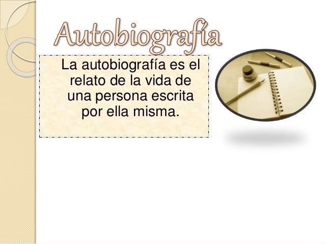 Que Es La Biografia Y Autobiografia System Vwpv